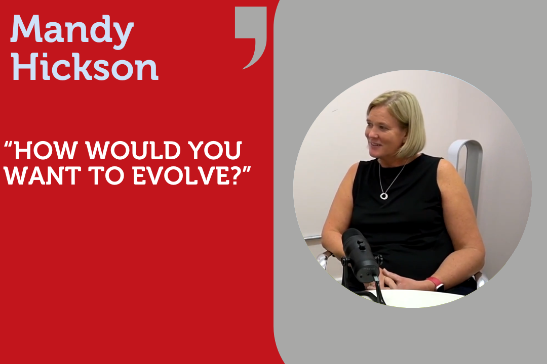 "How would you want to evolve?" In Conversation with Mandy Hickson ...